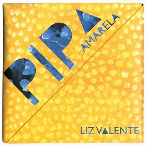 Amazon Music - Liz ValenteのPipa Amarela - Amazon.co.jp