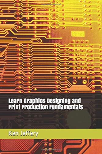 Learn Graphics Design and Print Production Fundamentals: Amazon.co.uk ...
