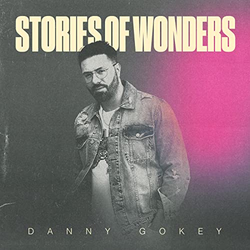 Play Danny Gokey: Stories of Wonders by Danny Gokey on Amazon Music ...