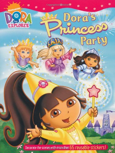 Dora's Princess Party Sticker Book (Dora the Explorer): Nickelodeon ...