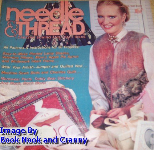 Needle & Thread Magazine, Jan/Feb 1984 (Volume 4, Number 1): Various ...
