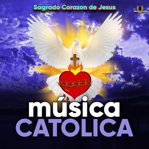 Amazon MusicでMusica Catolica & Canciones CatolicasのSagrado Corazon De ...