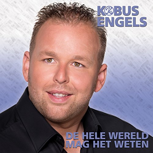 Amazon.co.jp: De Hele Wereld Mag Het Weten : Kobus Engels: デジタルミュージック