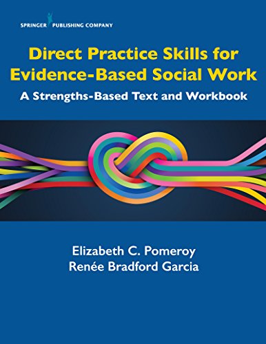 Direct Practice Skills for Evidence-Based Social Work: A Strengths ...