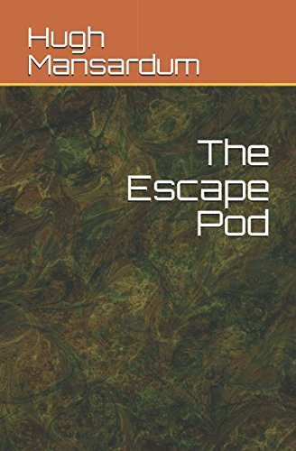 Amazon.com: The Escape Pod: 9781549764356: Mansardum, Hugh: Books