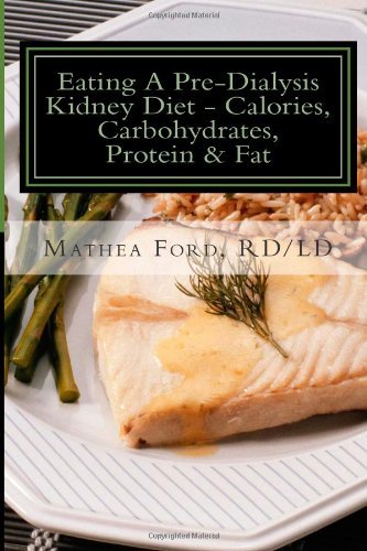 By Mathea Ford Eating A Pre-Dialysis Kidney Diet-Calories ...