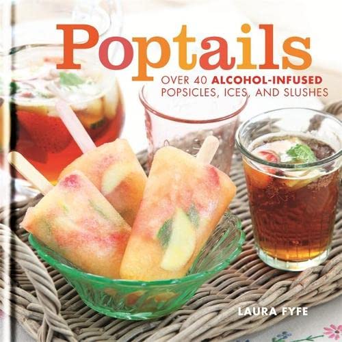 Poptails: Fyfe, Laura: 9781846014383: Amazon.com: Books