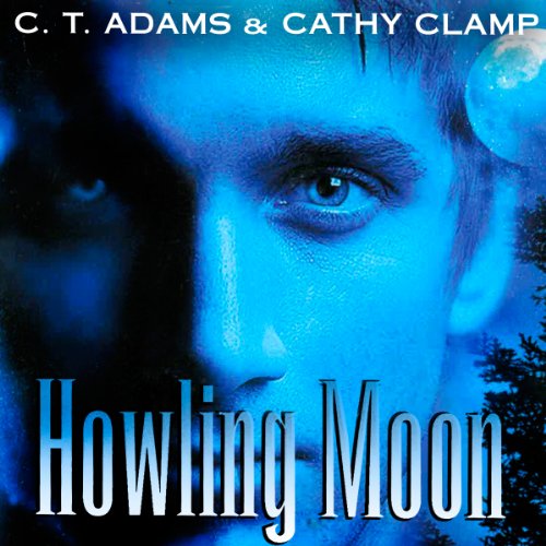 Howling Moon (Audio Download): C.T. Adams, Adam Epstein, Cathy Clamp ...