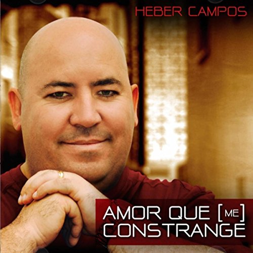 Amor Que Me Constrange by Heber Campos on Prime Music