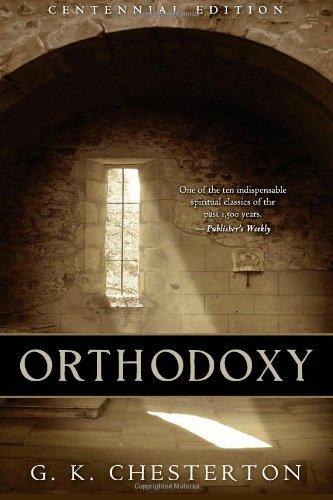 Orthodoxy: Chesterton, G. K.: 9781478390701: Amazon.com: Books