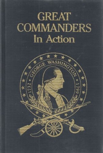 Great Commanders in Action: From the Publisher of Military History ...