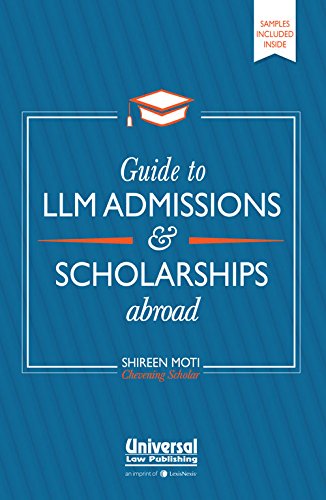 Guide to LLM Admissions & Scholarships Abroad: Shireen Moti ...