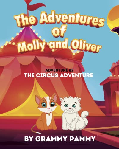 The Adventures of Molly and Oliver - Adventure #2 - The Circus ...