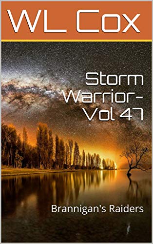 Storm Warrior-Vol 47: Brannigan's Raiders - Kindle edition by Cox, WL ...