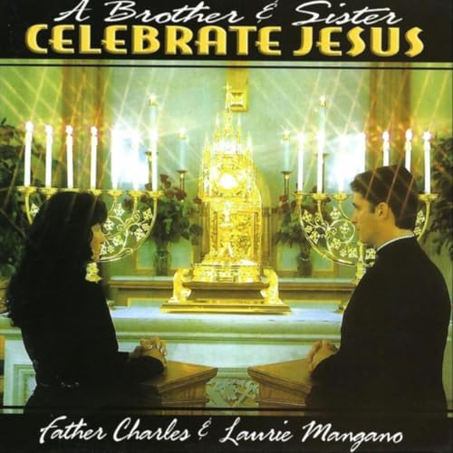 Play A Brother & Sister Celebrate Jesus by Father Charles & Laurie ...