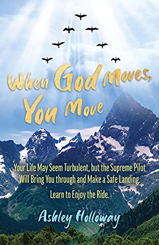 Amazon.com: When God Moves, You Move eBook : Holloway, Ashley, Gatson ...