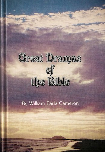 Great Dramas of the Bible: Cameron, William Earle: 9780871590473 ...