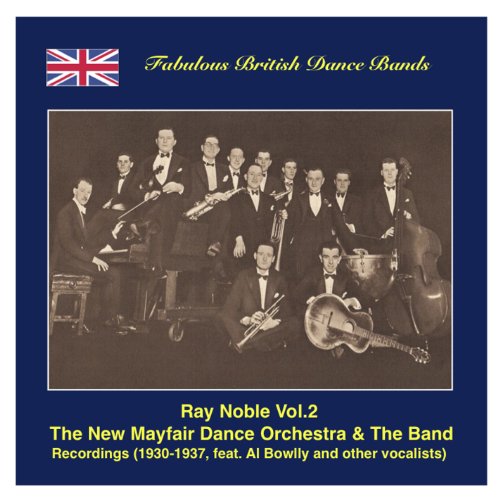 Famous British Dance Bands: Ray Noble, Vol. 2 – The New Maifair Dance ...