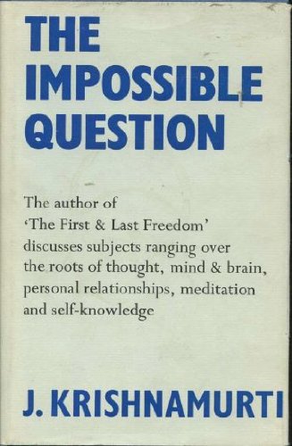 The impossible question: Krishnamurti, J: 9780575015562: Amazon.com: Books