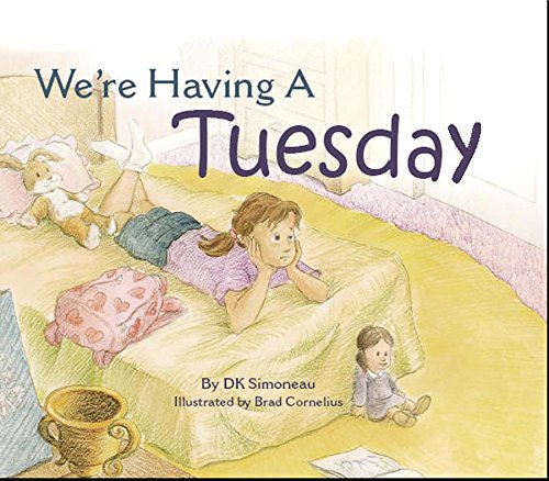 We're Having a Tuesday: DK Simoneau, Brad Cornelius: 9781933302133 ...