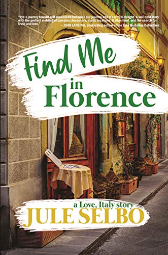 Find Me in Florence - Kindle edition by Selbo, Jule. Literature ...