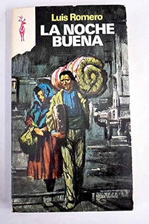 La noche buena. Novela.: Luis Romero: Amazon.com: Books