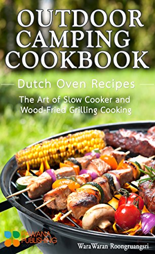 Outdoor Camping Cookbook: Dutch Oven Recipes, The Art of Slow Cooker ...