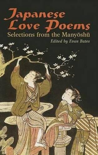 Japanese Love Poems: Selections from the Manyoshu: Amazon.co.uk: Bates ...