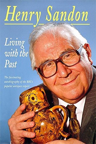 Living with the Past by Henry Sandon (1997-10-09): Henry Sandon: Amazon ...