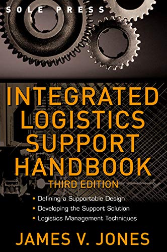 Integrated Logistics Support Handbook (McGraw-Hill Logistics Series ...