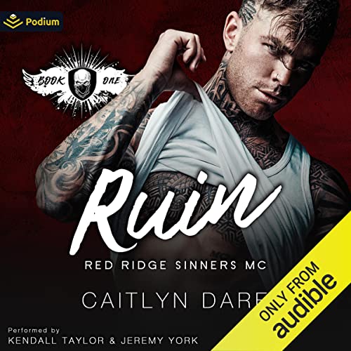 Amazon.com: Ruin: Red Ridge Sinners MC, Book 1 (Audible Audio Edition ...