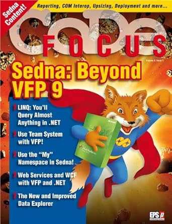 Amazon.com: CODE Focus Magazine - 2007 - Vol. 4 - Issue 1 - Sedna: Beyond Visual FoxPro 9 eBook ...