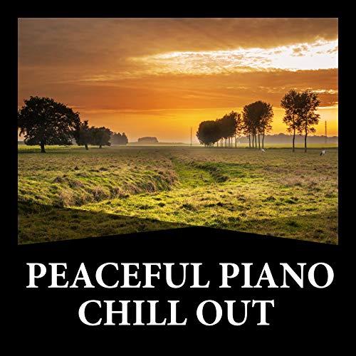 Play Peaceful Piano Chill Out by Relaxing Chill Out Music on Amazon Music