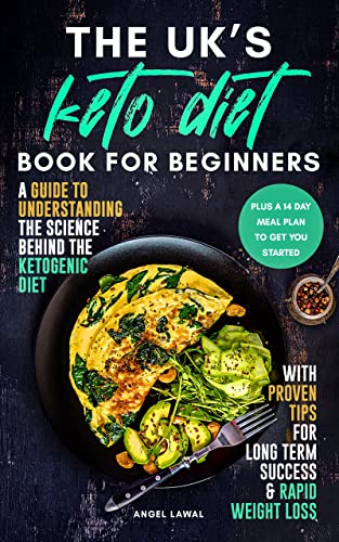 The Uk's Keto Diet Book for Beginners : A guide to understanding the ...