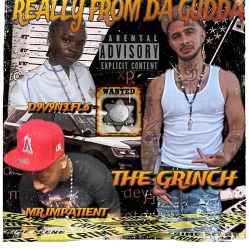 Play Really from the gudda by The Grinch feat. Mr Impatient & D9V9N3FL6 ...