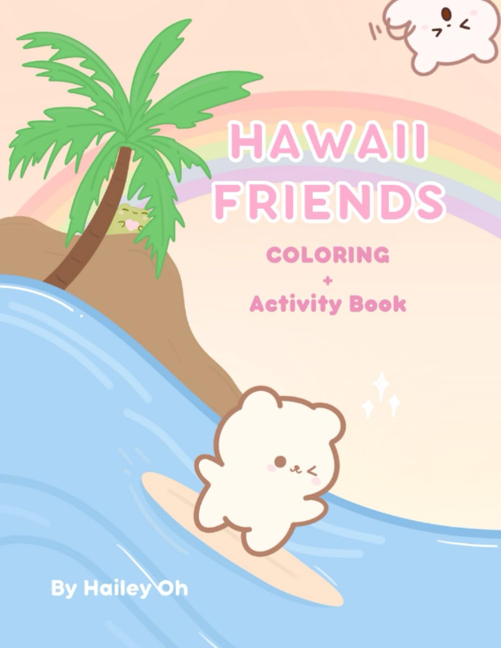 Hawaii Friends: A Cute Kawaii Coloring and Activity Book for Kids ...