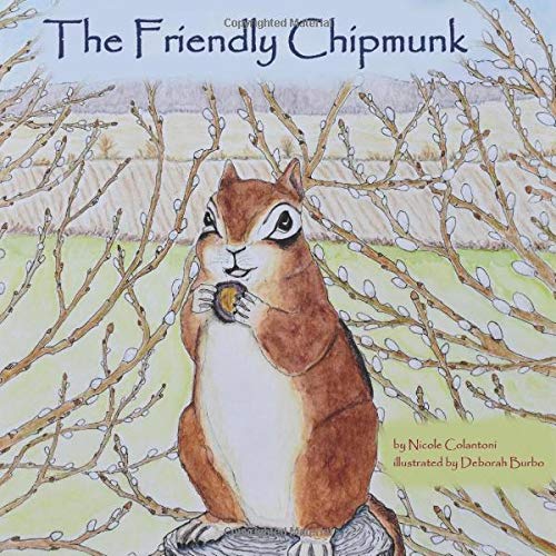 The Friendly Chipmunk: Colantoni, Nicole M, Burbo, Deborah ...