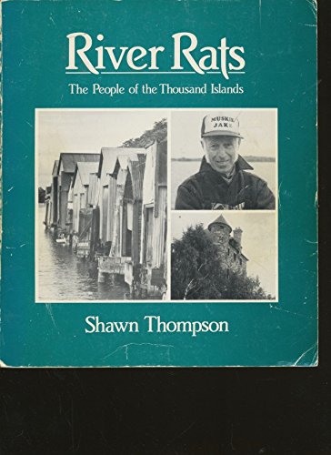 The River Rats: The People of the Thousand Islands: Thompson, Shawn ...