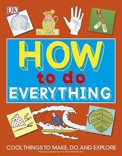 How to Do Everything: 9781465462565: Amazon.com: Books