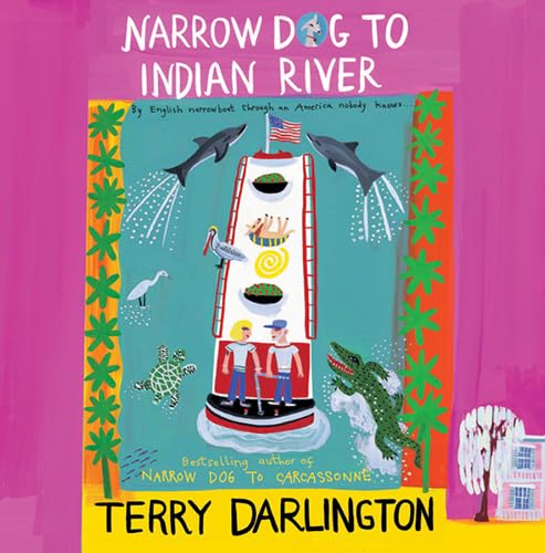 Narrow Dog To Indian River: Amazon.co.uk: Darlington, Terry, Hodson ...