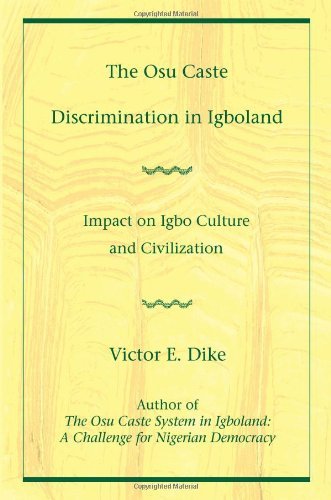 The Osu Caste Discrimination in Igboland: Impact on Igbo Culture and ...