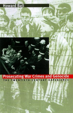 Prosecuting War Crimes and Genocide: The Twentieth-Century Experience ...
