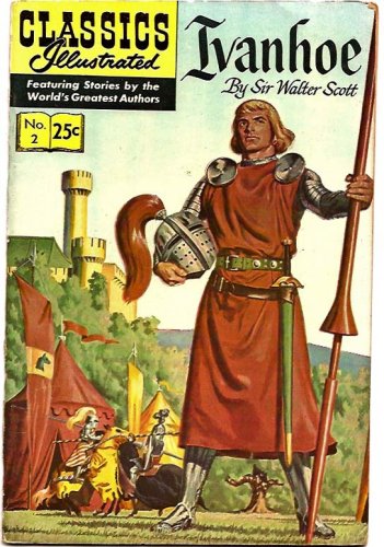 Amazon.com: Ivanhoe (Classics Illustrated, #2): Sir Walter Scott: Books