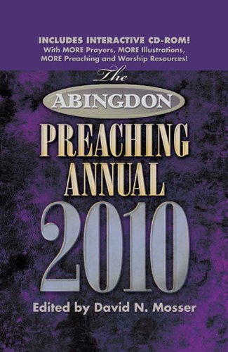 The Abingdon Preaching Annual 2010 eBook : Mosser, David, Mosser, David ...