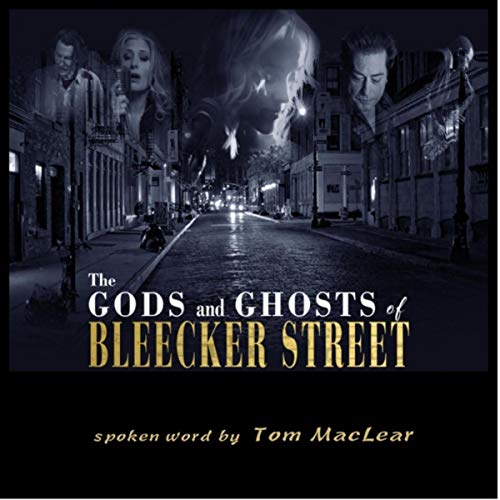 Amazon.com: The Gods and Ghosts of Bleecker Street (Spoken Word Edition ...