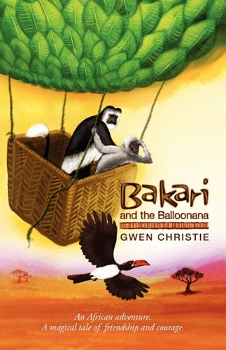 Bakari and the Balloonana: Gwen Christie: 9780956637604: Amazon.com: Books