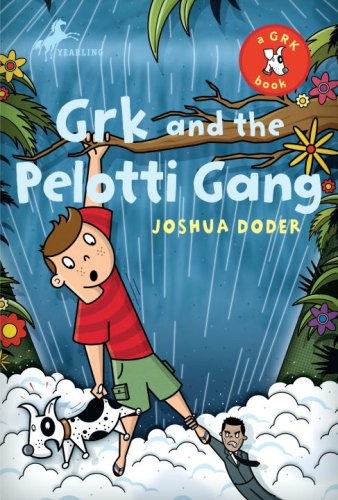 Grk and the Pelotti Gang (The Grk Books): Doder, Joshua: 9780440421498 ...