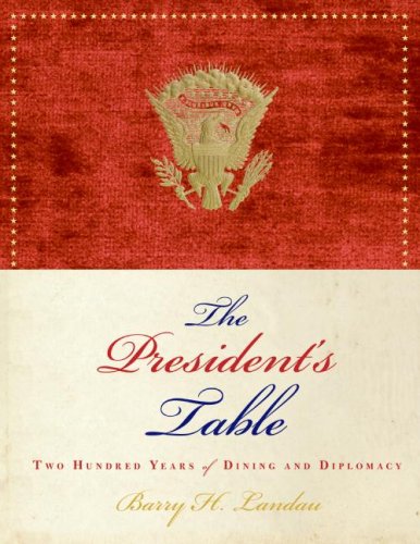 Amazon.co.jp: The President's Table: Two Hundred Years of Dining and ...
