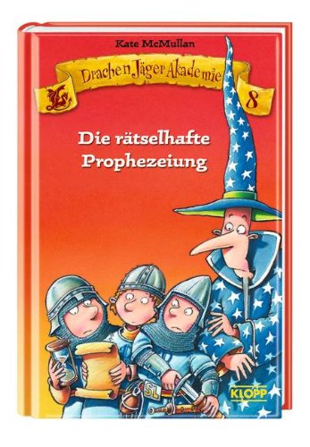 Drachen Jäger Akademie 08 - Die rätselhafte Prophezeiung : McMullan ...