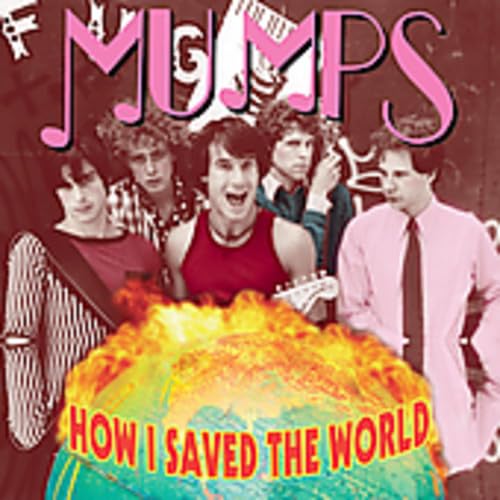 MUMPS - Mumps - How I Saved the World - Amazon.com Music